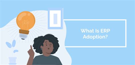 10 Erp Adoption Challenges For Overcoming Organizational Inefficiency