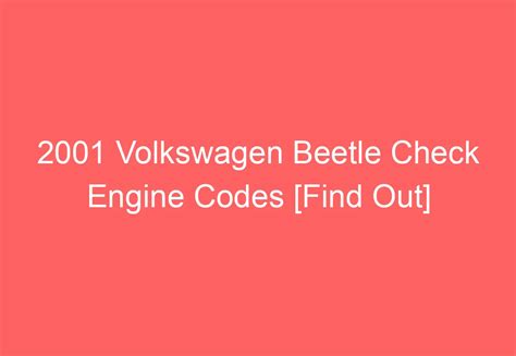 Volkswagen Beetle Check Engine Codes Find Out VolkswagenBuddy