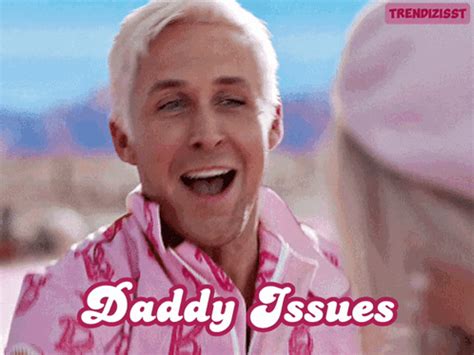 Daddy Issues Daddy Issues Barbie Movie 2023 Descobrir E