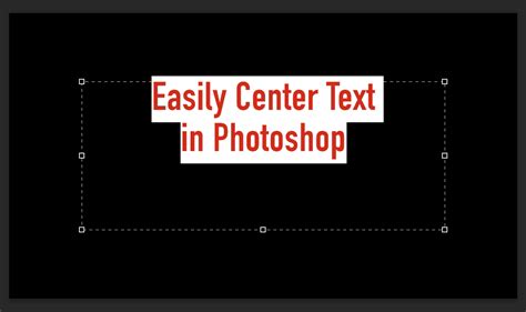 How To Center Text In Photoshop Edit Video Faster Tutorial