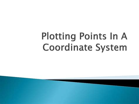 PPT Plotting Points In A Coordinate System PowerPoint Presentation Free Download ID