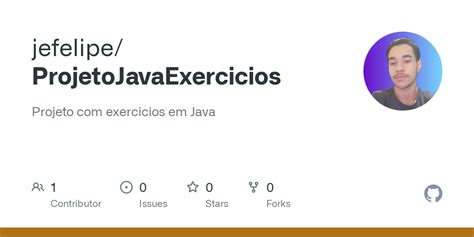 GitHub Jefelipe ProjetoJavaExercicios Projeto Exercicios Em Java