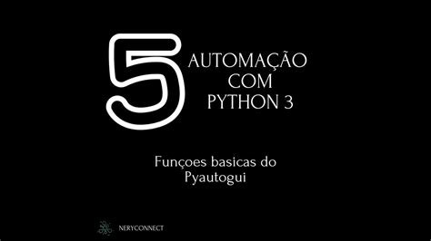 automação com python funçoes basicas do pyautogui youtube