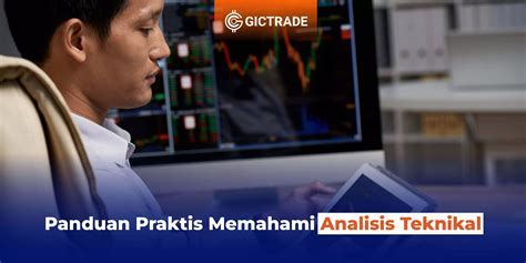 Panduan Praktis Memahami Analisis Teknikal