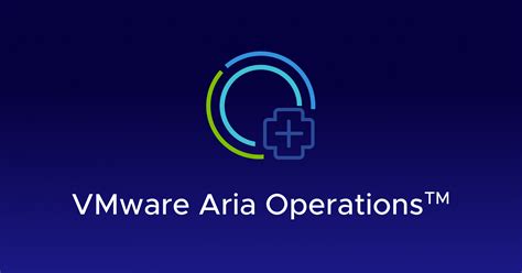 Whats New In Vmware Aria Operations 8171 Full Overview