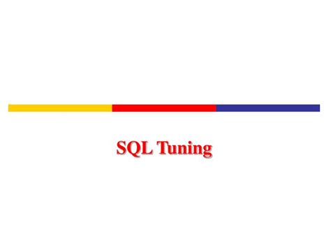 Ppt Sql Tuning Powerpoint Presentation Free Download Id