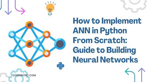 How To Implement Ann In Python From Scratch Guide To Building Neural