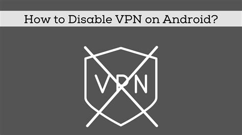 How To Disable VPN On Android Best 2 Methods Techupedia