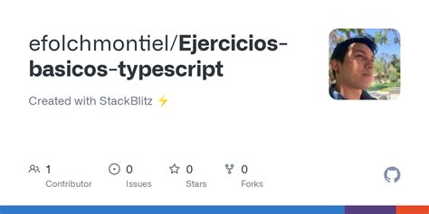GitHub Efolchmontiel Ejercicios Basicos Typescript Created With StackBlitz