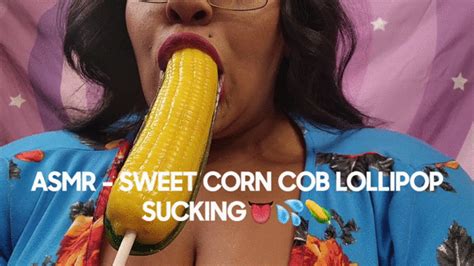 Asmr Sweet Corn Cob Lollipop Sucking The Rabbit Hole Clips4sale
