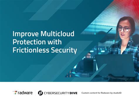 Improve Multicloud Protection With Frictionless Security Cybersecurity Dive Improve Multicloud Protection With Frictionless Security Cybersecurity Dive
