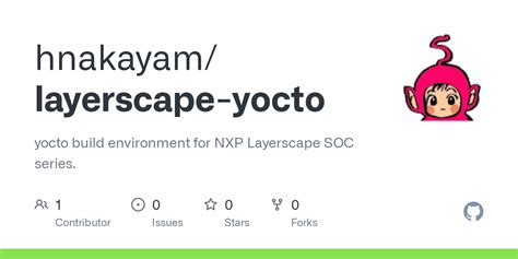 Github Hnakayamlayerscape Yocto Yocto Build Environment For Nxp