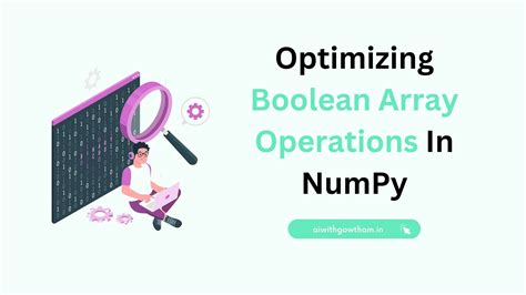 Optimizing Boolean Array Operations In Numpy For Better Performance
