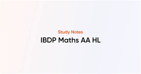 Free Ib Dp Maths Aa Hl Notes Tutorchase
