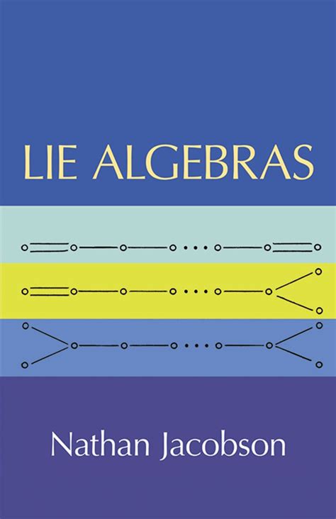 Lie Algebras Dover Books On Mathematics Jacobson Nathan 9780486638324 Books
