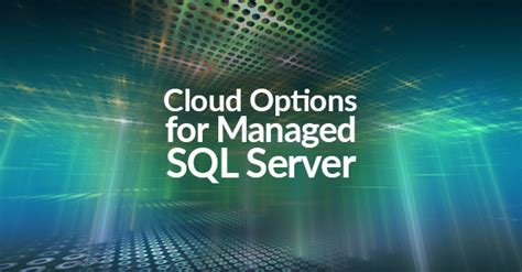 Cloud Options For Managed Sql Server Virtual Dba Remote Dba Services And Support Certified