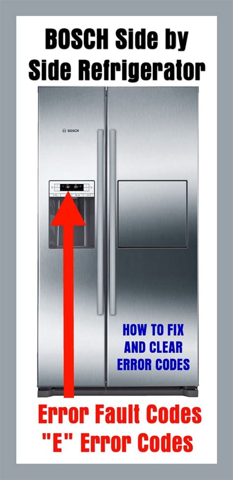 Bosch Side By Side Refrigerator Error Fault Codes E Error Codes