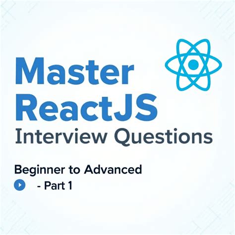 Master ReactJS Interview Questions: Beginner to Advanced | Part 1 | by Sitansu Sekhar | Feb ...