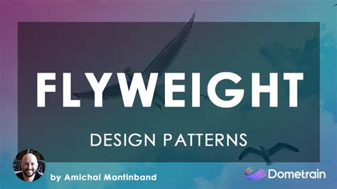 Design Patterns In C Flyweight Dometrain