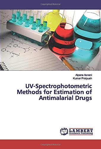 Uv Spectrophotometric Methods For Estimation Of Antimalarial Drugs By