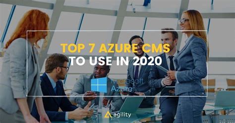 Top 7 Azure Cmss In 2021 Agility Cms