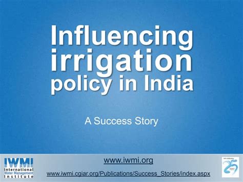 Influencing Irrigation Policy In India Pptx