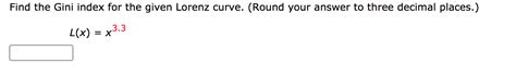Solved Find The Gini Index For The Given Lorenz Curve Chegg