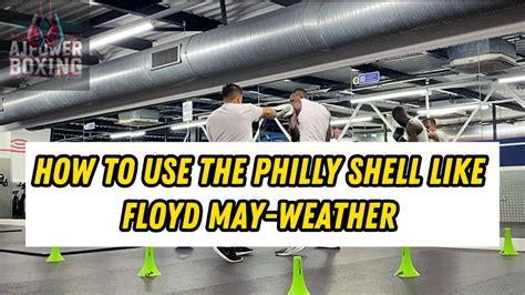 How To Use Philly Shell Like Floyd May Weather Part 1 Youtube