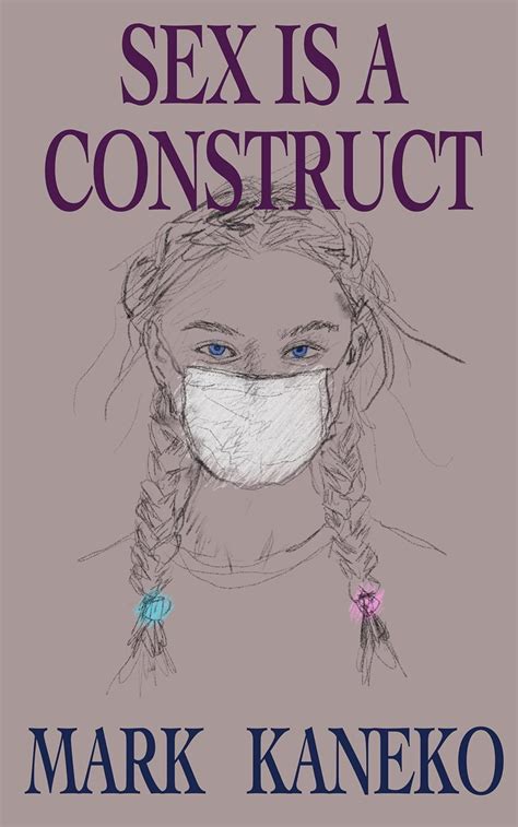 Sex Is A Construct Kindle Edition By Kaneko Mark Romance Kindle Ebooks