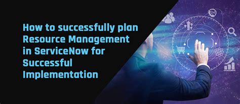 Effective Resource Management In Servicenow Via Outsourcing