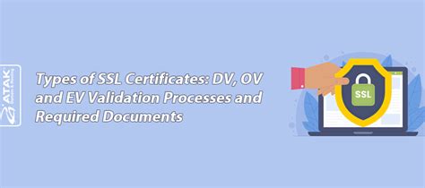 Ssl Types Dv Ov Ev Validation And Documentation