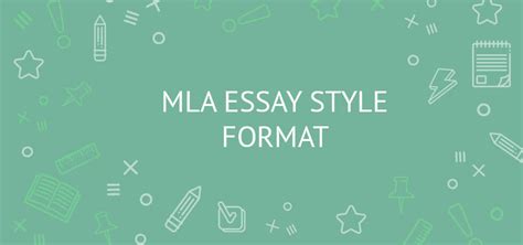 COMPLYING WITH THE MLA ESSAY STYLE FORMAT