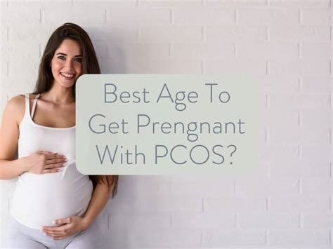 Best Age To Get Pregnant With Pcos According To Science The Pcos