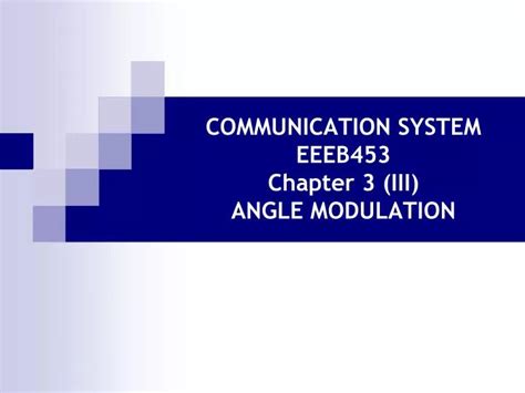 Ppt Communication System Eeeb453 Chapter 3 Iii Angle Modulation