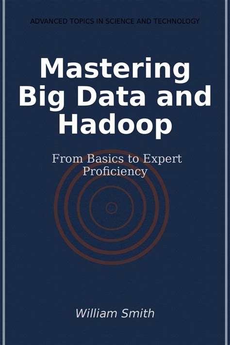 Mastering Big Data And Hadoop By William Smith Ebook Read Free For