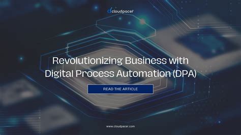 Unlocking Business Efficiency The Power Of Digital Process Automation Dpa