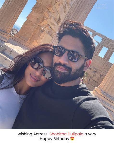 Prime Wishing Actress Shobitha Dulipala A Very Happy Birthday 😍 Chayakkineni