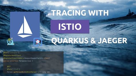 distributed tracing with istio quarkus and jaeger piotr s techblog