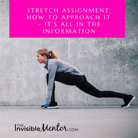Stretch Assignment How To Approach It Its All In The Information Stretch Assignment How To Approach It Its All In The Information