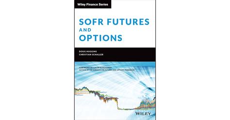 Sofr Futures And Options [book]