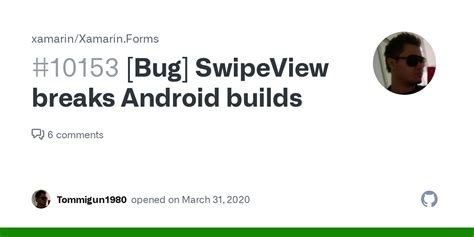 Bug Swipeview Breaks Android Builds · Issue 10153 · Xamarinxamarin