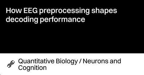 How Eeg Preprocessing Shapes Decoding Performance