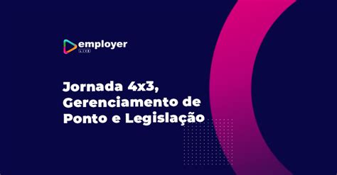 Alterações na Jornada de Trabalho Employer Live de Janeiro