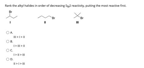 Solved Rank the alkyl halides in order of decreasing Sn2 | Chegg.com