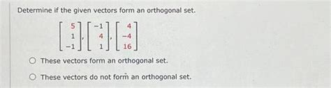 Answered Determine If The Given Vectors Form An Orthogonal Set God O