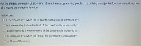 Solved For The Binding Constraint Of 2x 4 S 12 In A Linear