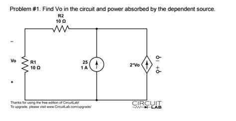Solved Problem Find Vo In The Circuit And Power Absorbed Chegg Com
