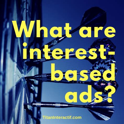 What Are Interest Based Ads Titan Interactif Defines