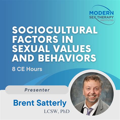 Socio Cultural Influences On Sexual Values Drs Brent Satterly