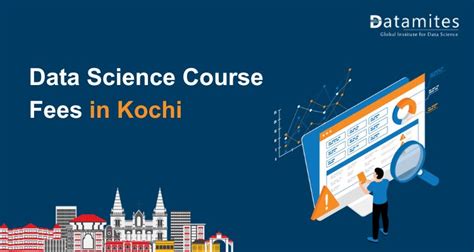 Data Science Course Fees In Kochi Datamites Offical Blog